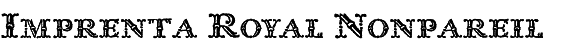 T.26 Digital Type Foundry | Fonts : Imprenta Royal Nonpareil